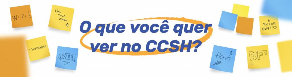 CCSH – Centro de Ciências Sociais e Humanas