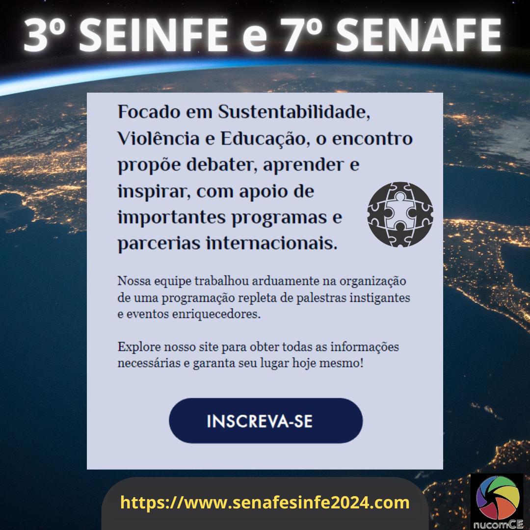 Aberto o prazo de submissão de trabalhos no 7º SENAFE e 3º SEINFE – CE