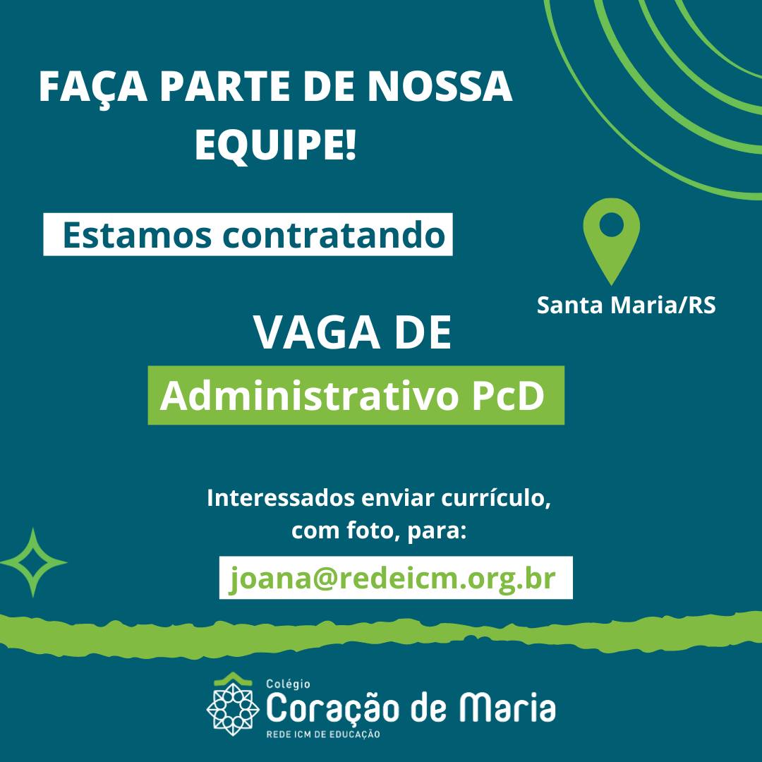 Colégio Coração de Maria oferece vaga para PCD – Administração