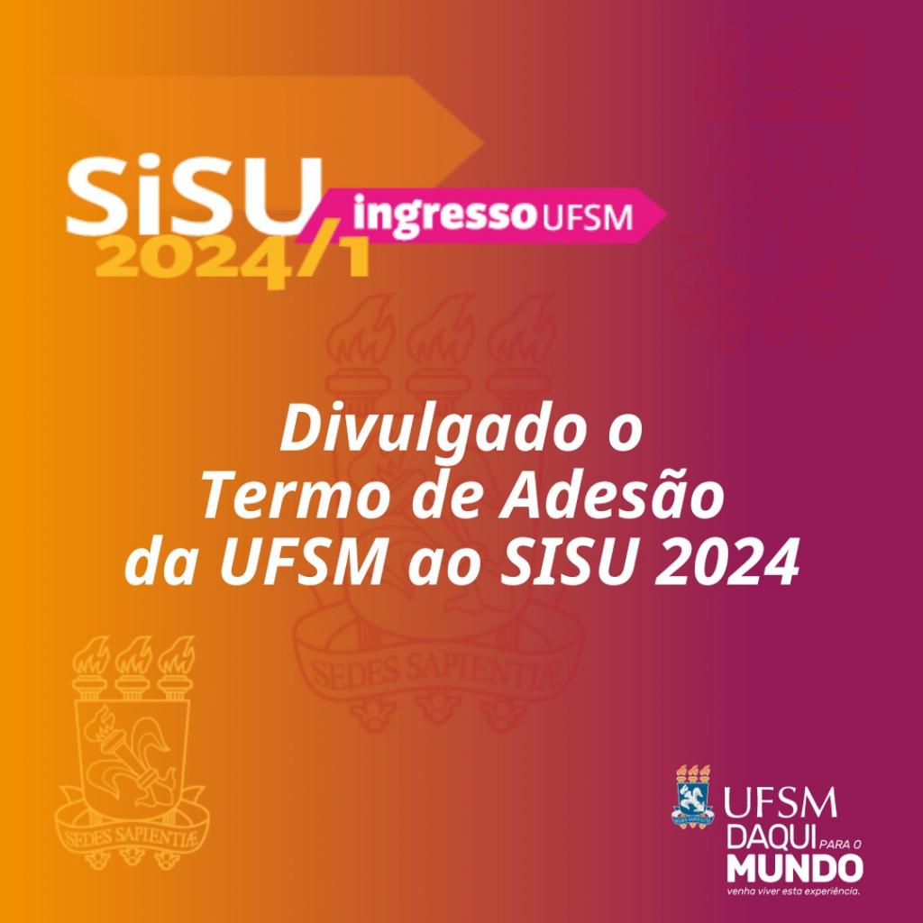 UFSM divulga o Termo de Adesão ao SiSU 2024 – SiSU