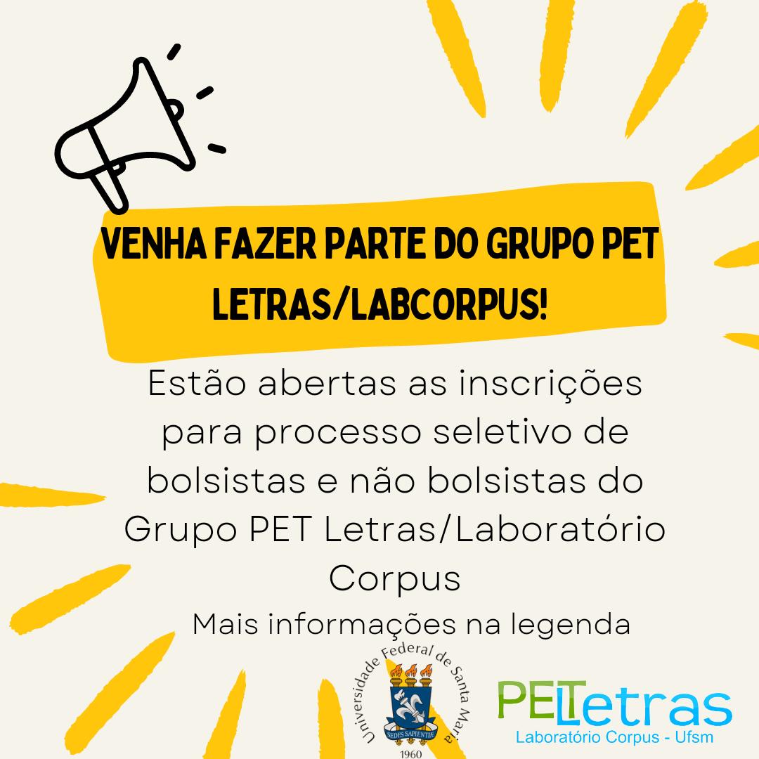 O Grupo PET Letras/Laboratório Corpus abre processo seletivo para ...